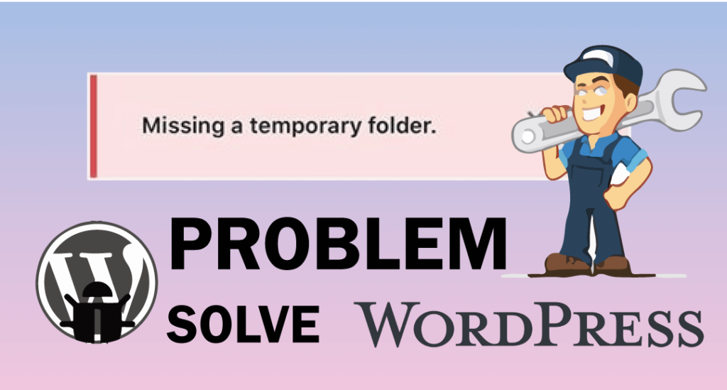How To Fix ‘Missing A Temporary Folder’ WordPress Error - TrendyPort